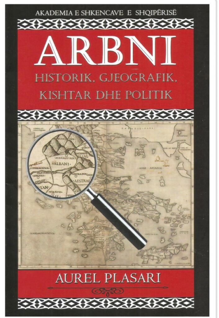 Aurel Plasari – E shkuara dhe e tashmja në “Arbni historik, gjeografik ...
